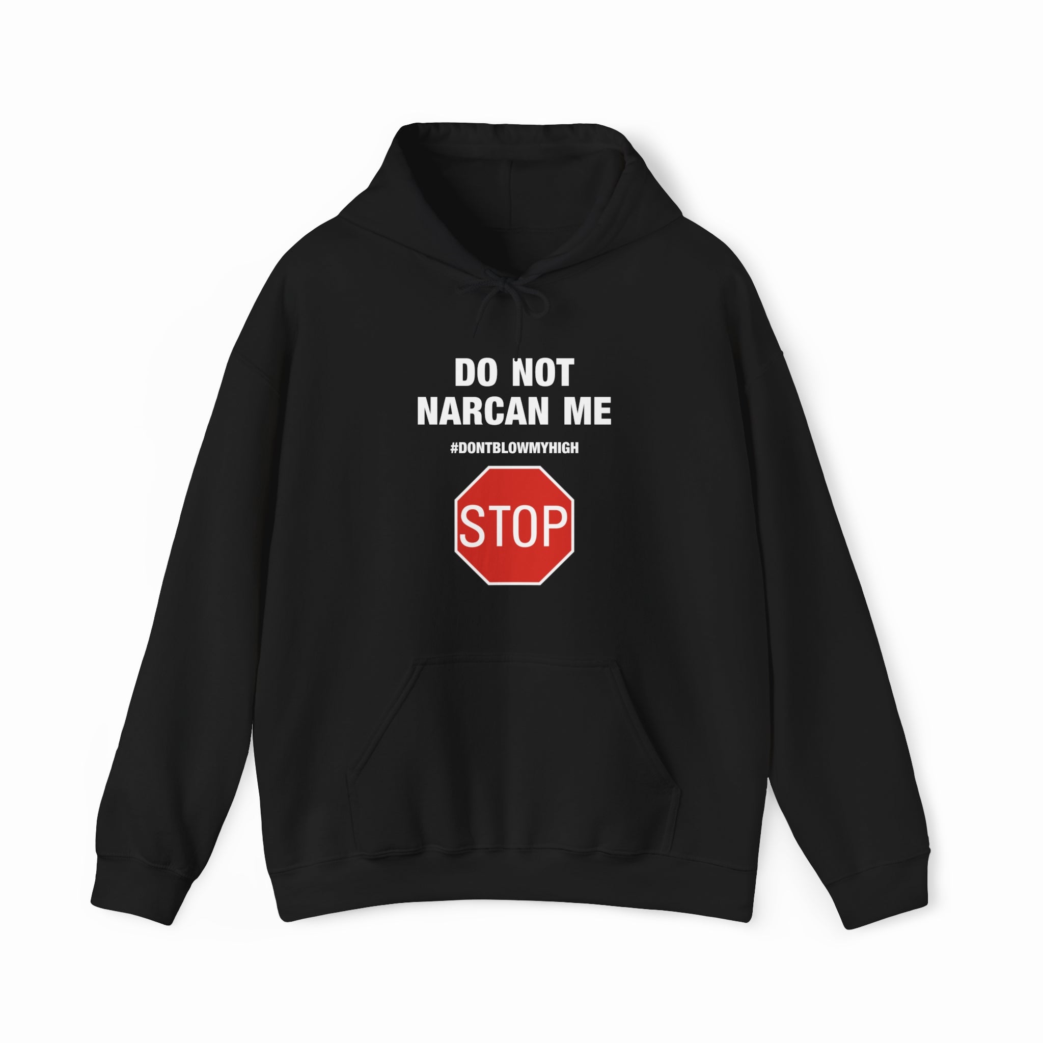 Do Not Narcan Me Hoodie – Illegal Shirts