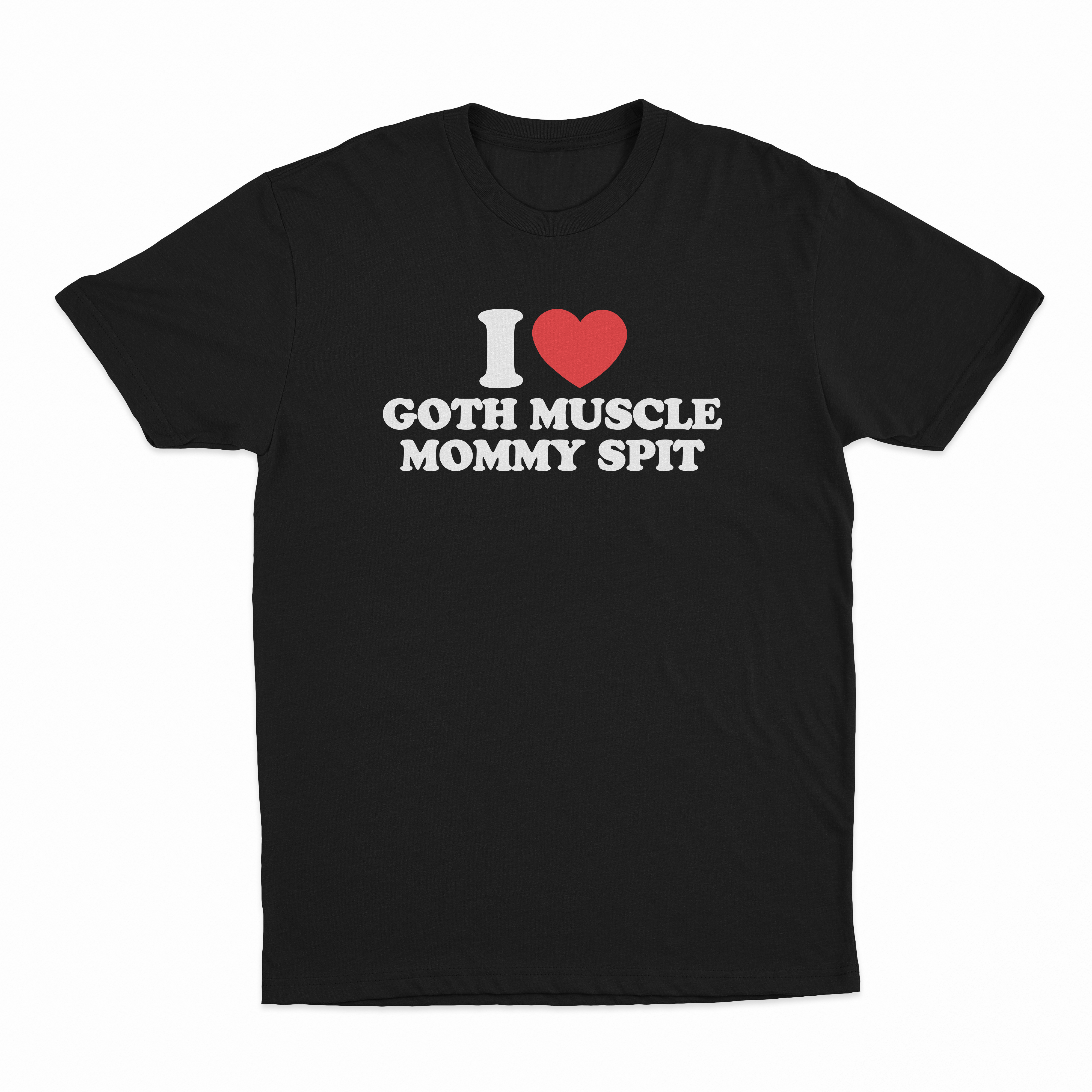 I Heart Goth Muscle Mommy Spit T-Shirt – Illegal Shirts